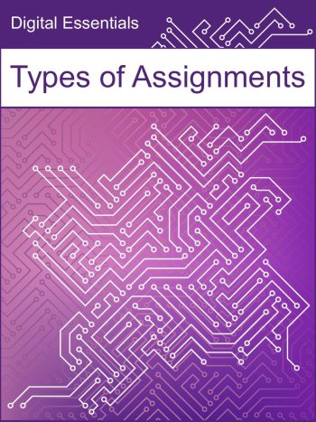 Types of Assignments – Digital Essentials
